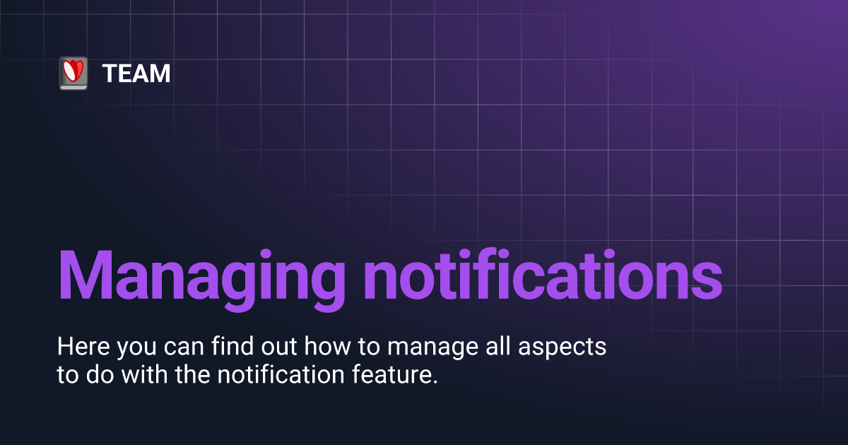 Managing notifications | TEAM